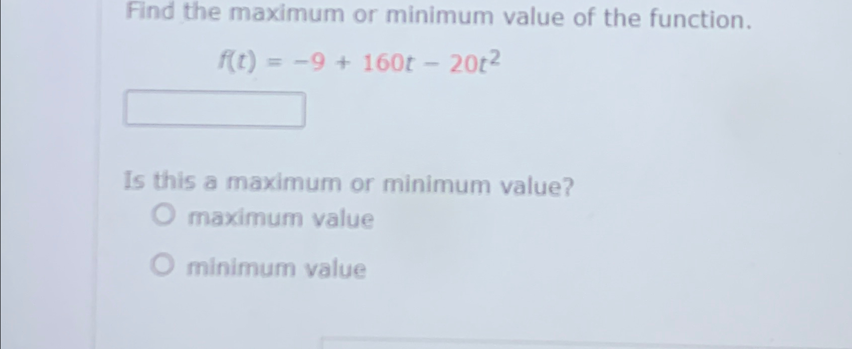 Solved Find the maximum or minimum value of the | Chegg.com