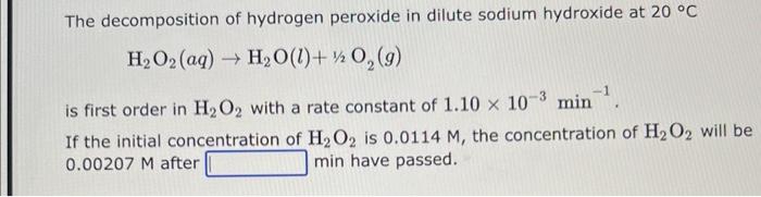 Solved H2O2(aq)→H2O(l)+1/2O2(g) is first order in H2O2 with | Chegg.com
