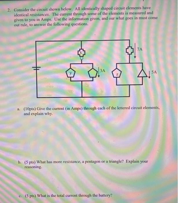 Solved 2. Consider the circuit shown below. All identically | Chegg.com