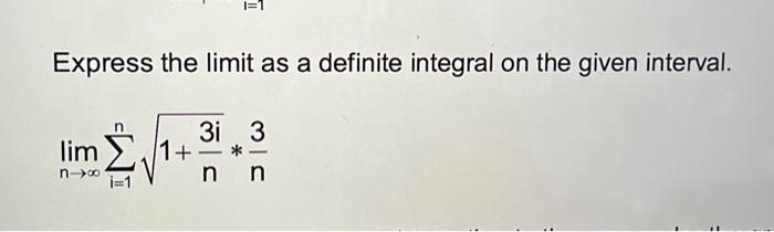 Express the limit as a definite integral on the given | Chegg.com
