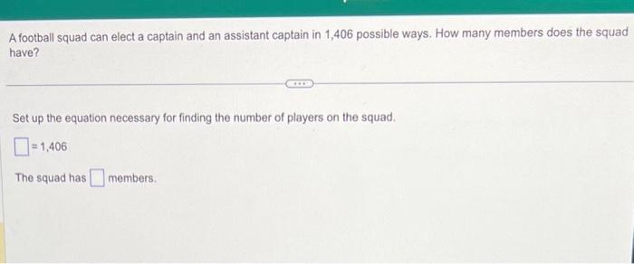 Solved A football squad can elect a captain and an assistant | Chegg.com