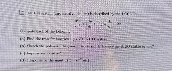 Solved 2]: An LTI system (zero initial conditions) is | Chegg.com