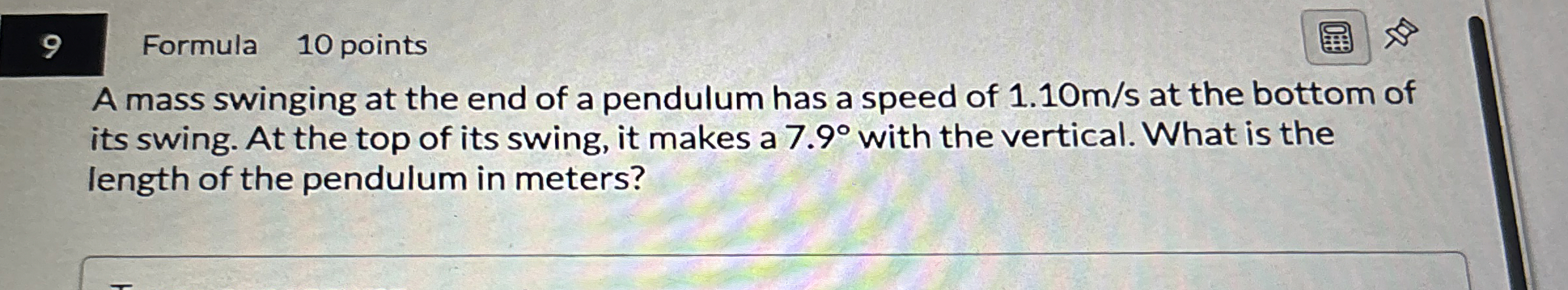Solved 9Formula 10 ﻿pointsA mass swinging at the end of a | Chegg.com