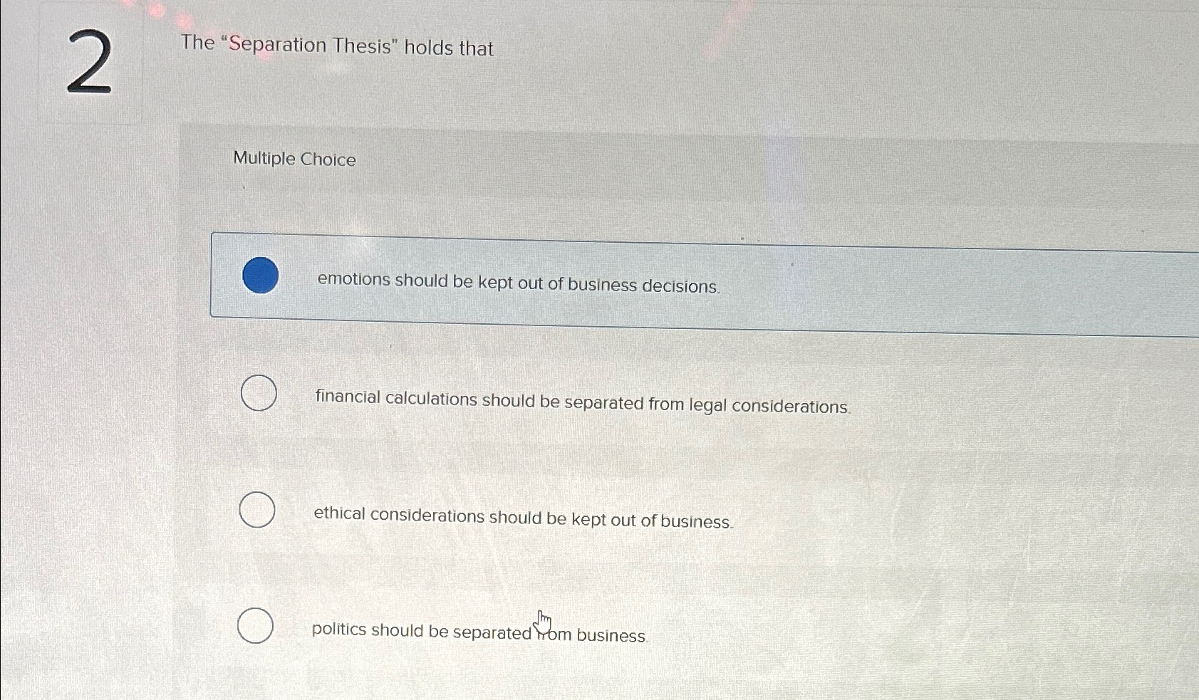 Solved The "Separation Thesis" holds thatMultiple | Chegg.com