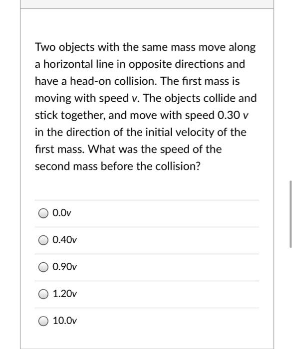 Solved Two objects with the same mass move along a | Chegg.com