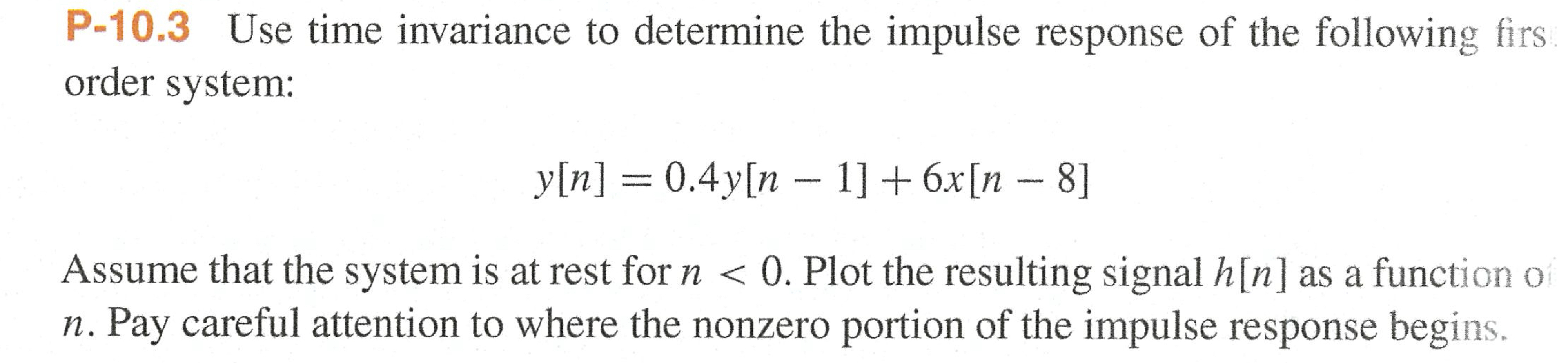 Solved by an EXPERT P-10.3 ﻿Use time invariance to determine the impulse | Chegg.com