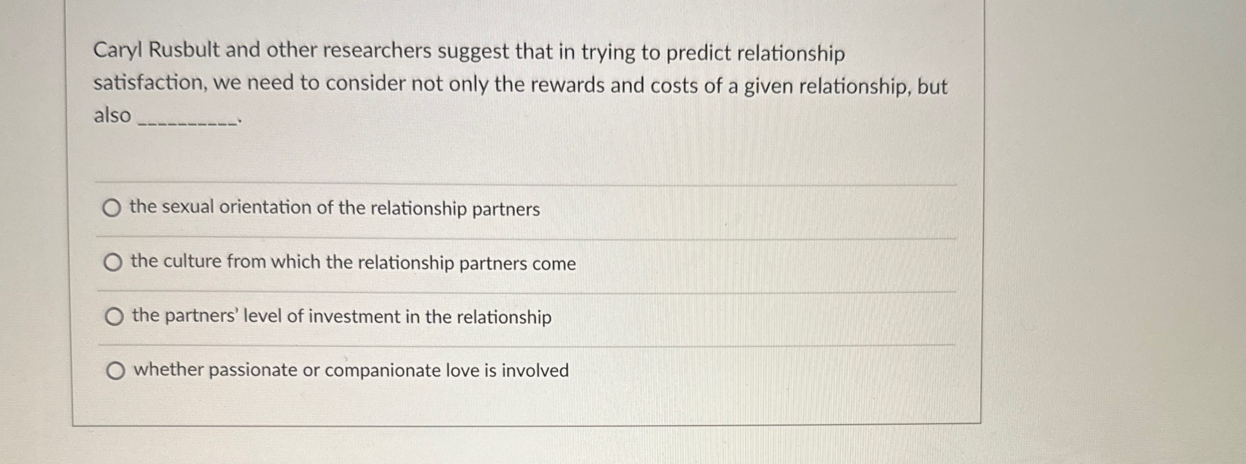 Solved Caryl Rusbult and other researchers suggest that in | Chegg.com
