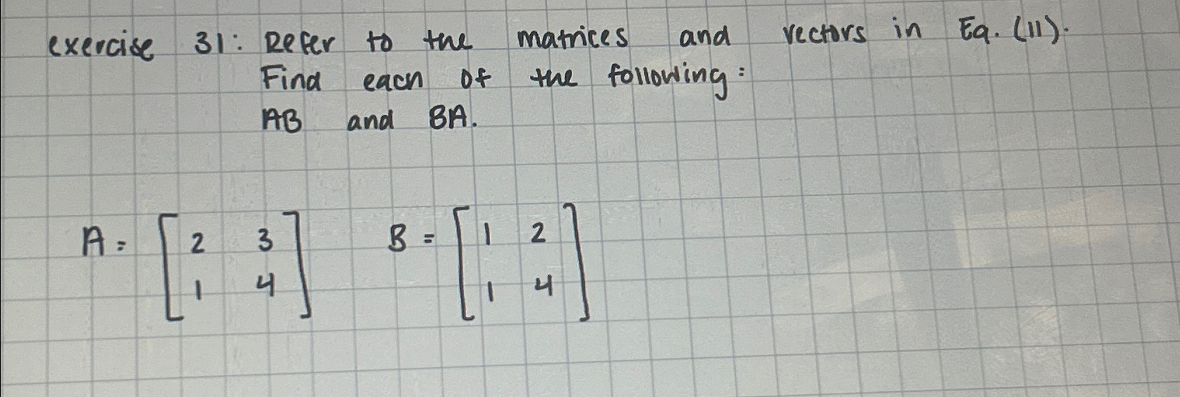 exercise 31: Refer to the matrices and rectors in | Chegg.com