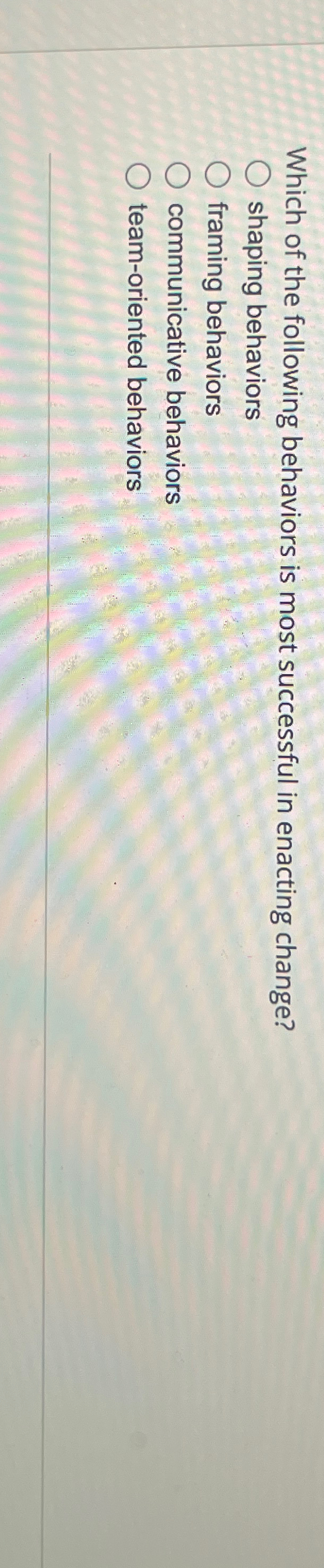 Solved Which of the following behaviors is most successful | Chegg.com