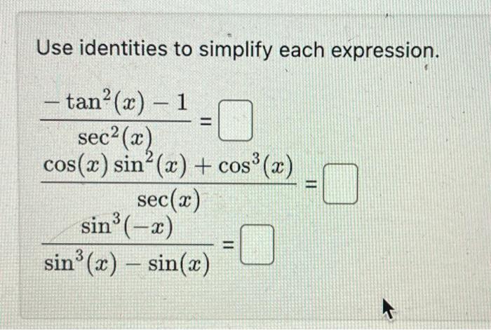 Solved Use identities to simplify each expression. | Chegg.com