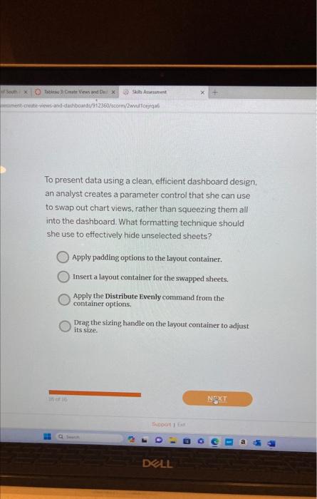 Solved To present data using a clean, efficient dashboard | Chegg.com