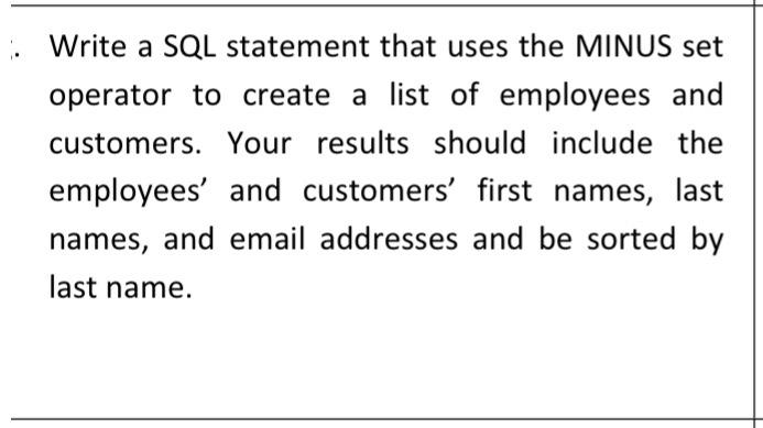 Solved Write a SQL statement that uses the MINUS set | Chegg.com