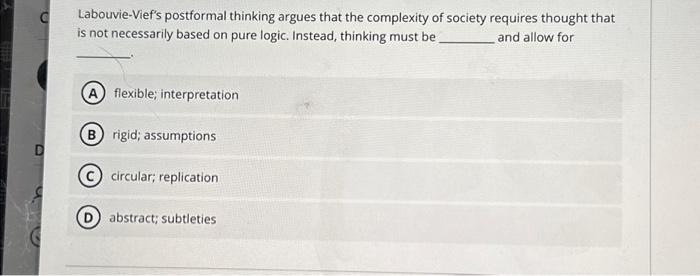 C Labouvie-Vief's postformal thinking argues that the | Chegg.com