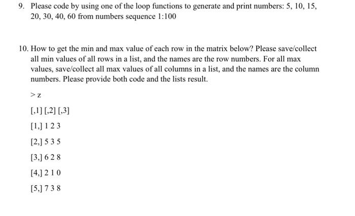 Solved 9 Please Code By Using One Of The Loop Functions To 
