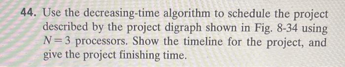 Solved 44. Use the decreasing-time algorithm to schedule the | Chegg.com