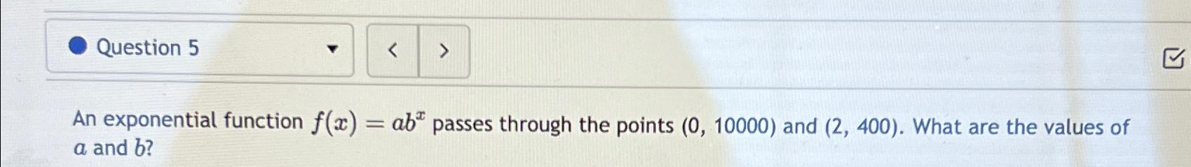 Solved An Exponential Function F X Abx ﻿passes Through The