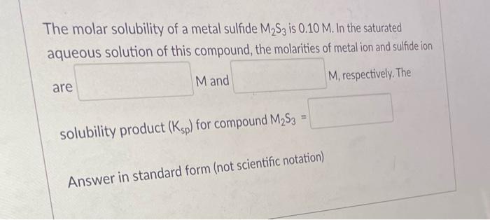 Solved The molar solubility of a metal sulfide M2 S3 is | Chegg.com