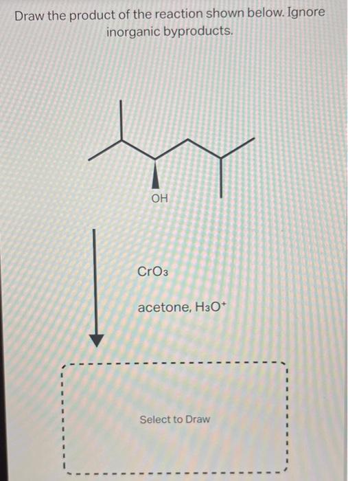 Solved Draw the product of the reaction shown below. Ignore | Chegg.com