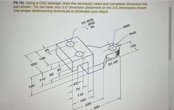 Solved P8-16) Using a CAD package, draw the necessary views | Chegg.com