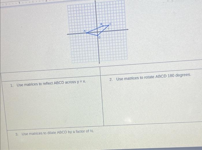 Solved D 2. Use matrices to rotate ABCD 180 degrees. 1. Use | Chegg.com