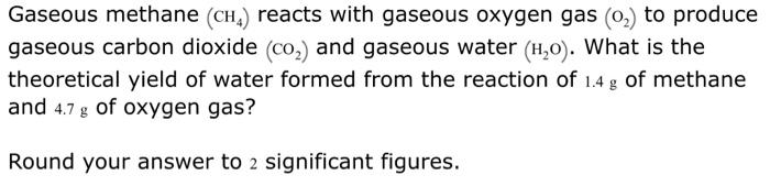 Solved Gaseous methane (CH₂) reacts with gaseous oxygen gas | Chegg.com