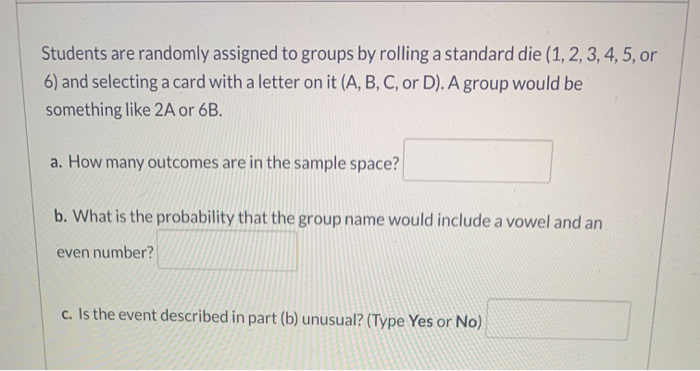 Solved Students are randomly assigned to groups by rolling a | Chegg.com