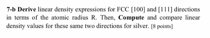 Solved 7-b Derive linear density expressions for FCC [100] | Chegg.com