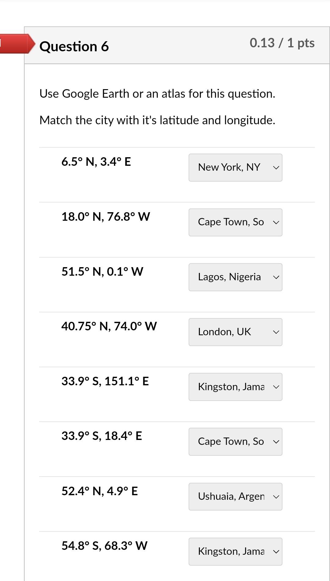 Solved Question 6 \\( 0.13 / 1 \\) pts Use Google Earth or | Chegg.com