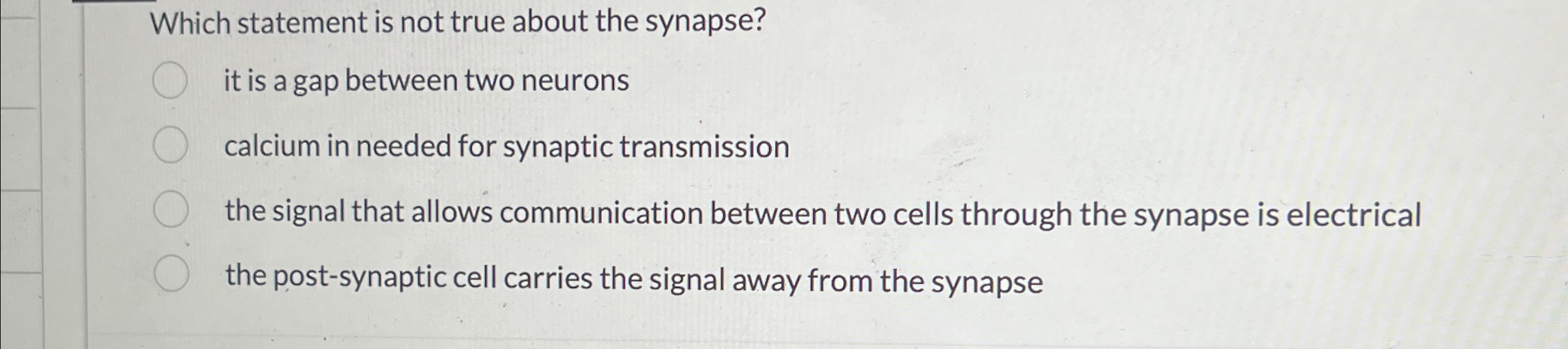 Solved Which statement is not true about the synapse?it is a | Chegg.com