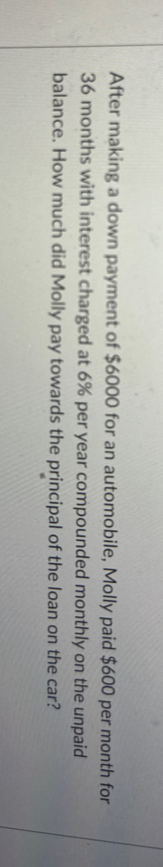 Solved After making a down payment of $6000 ﻿for an | Chegg.com