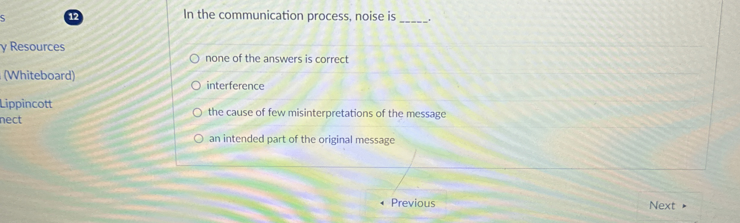 Solved In the communication process, noise isnone of the | Chegg.com
