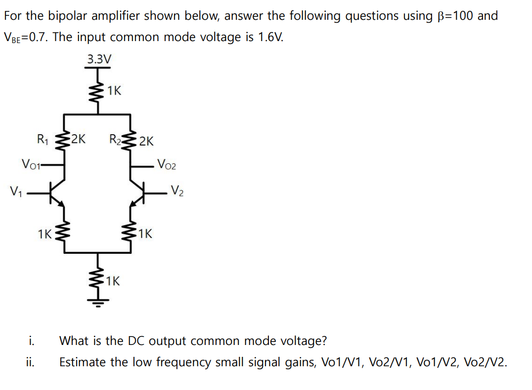 Solved For the bipolar amplifier shown below, answer the | Chegg.com