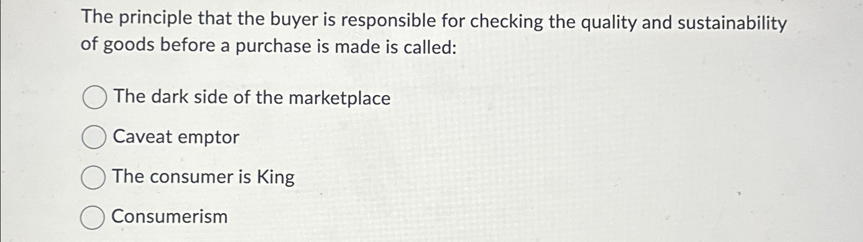 Solved The principle that the buyer is responsible for | Chegg.com