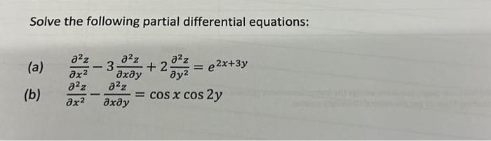 Solved Solve the following partial differential equations: | Chegg.com