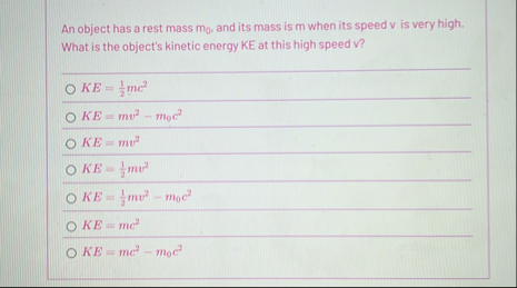Solved An object has a rest mass m0, ﻿and its mass is m | Chegg.com