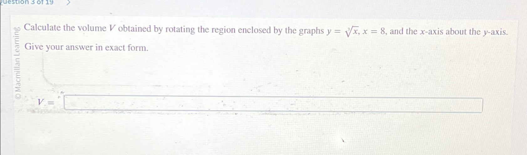 Solved Give your answer in exact form.V= | Chegg.com