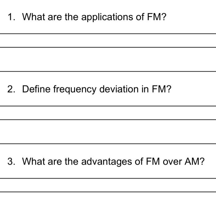 Solved 1. What are the applications of FM? 2. Define | Chegg.com