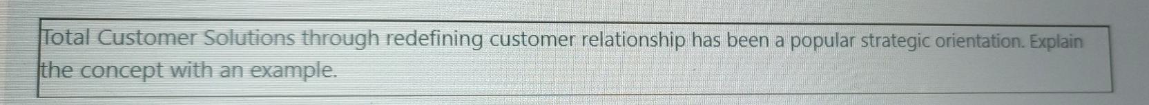 Solved a Total Customer Solutions through redefining | Chegg.com