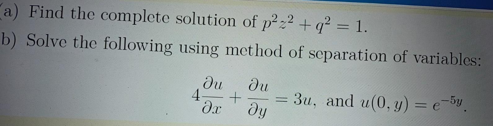 Solved a) Find the complete solution of p2-2 +q2 = 1. b) | Chegg.com