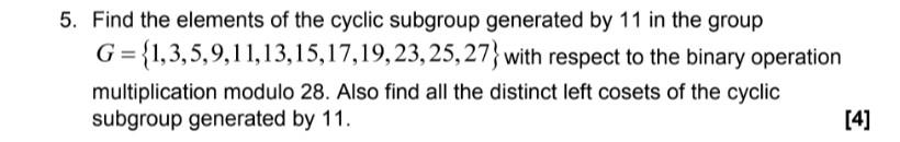 Solved 5. Find the elements of the cyclic subgroup generated | Chegg.com