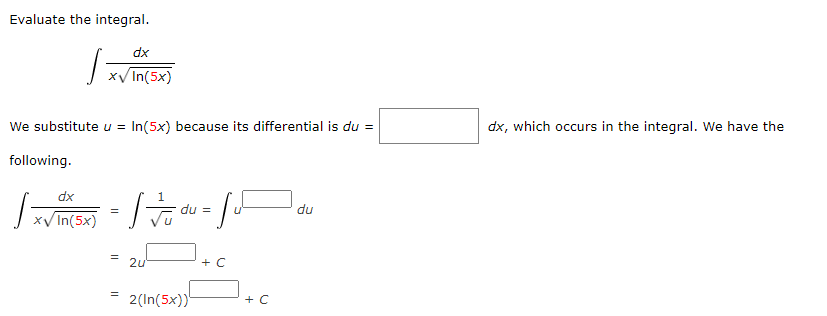 Solved Evaluate the integral.∫﻿﻿dxxln(5x)2We substitute | Chegg.com
