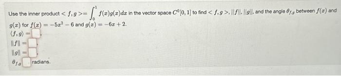 Solved Use the inner product f,g =∫01f(x)g(x)dx in the | Chegg.com