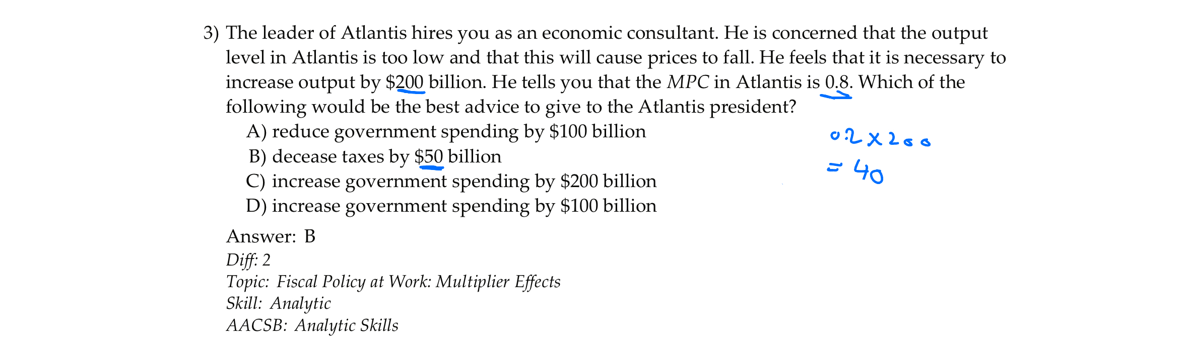 Solved The leader of Atlantis hires you as an economic | Chegg.com