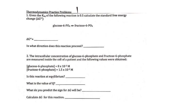 Solved Thermodynamics Practice Problems 1. Given the Keq of | Chegg.com