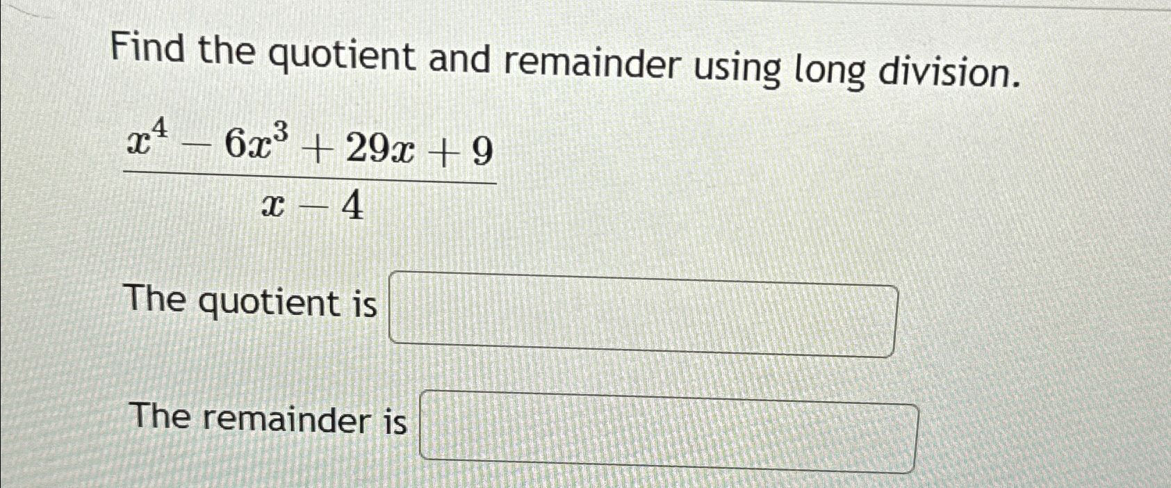 Solved Find the quotient and remainder using long | Chegg.com