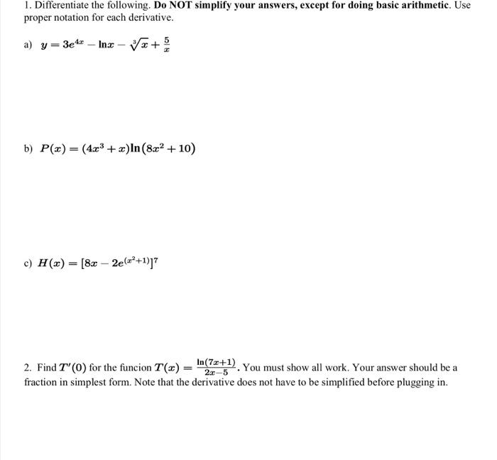 Solved 1. Differentiate the following. Do NOT simplify your | Chegg.com