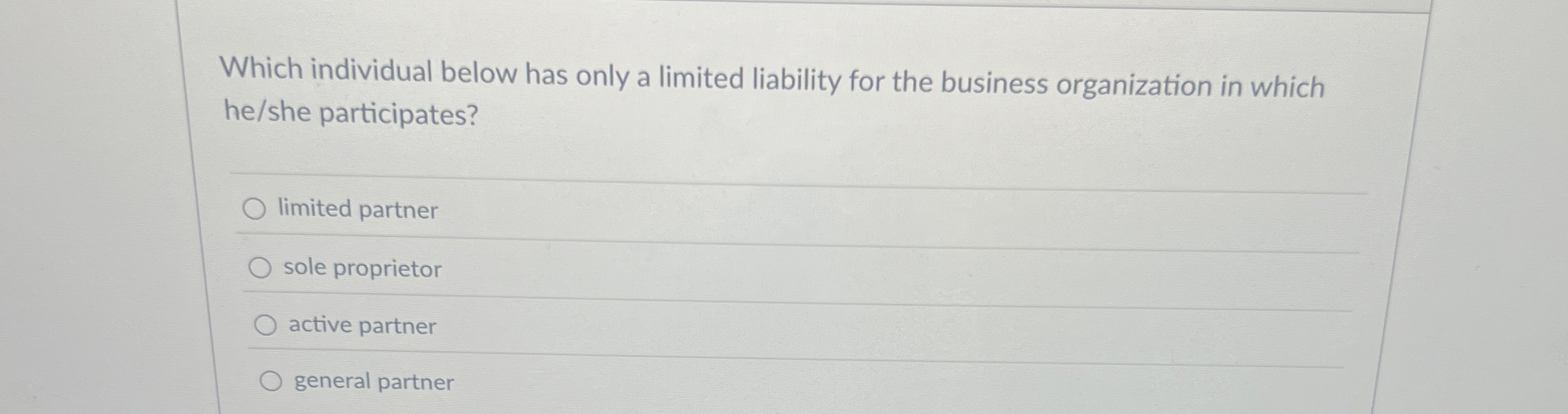 Solved Which individual below has only a limited liability | Chegg.com