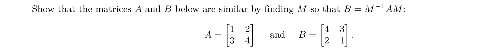 Solved Show that the matrices A and B ﻿below are similar by | Chegg.com
