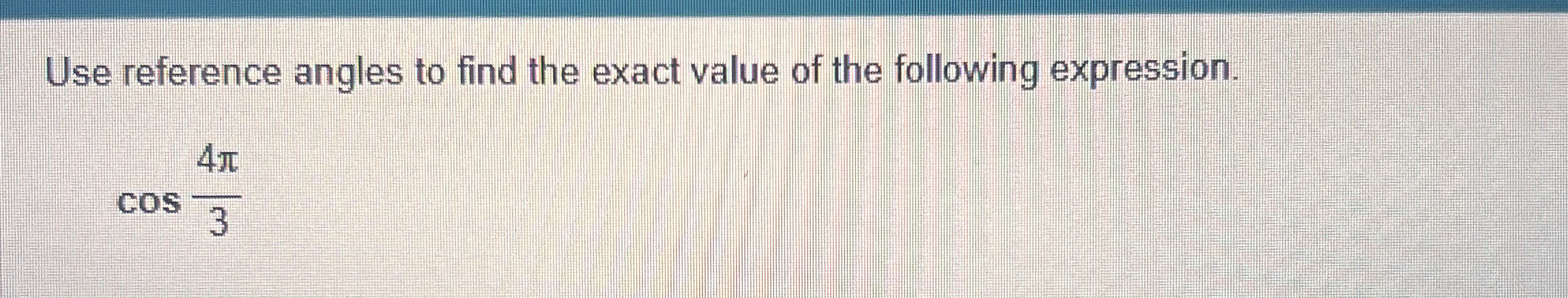 Solved Use reference angles to find the exact value of the | Chegg.com