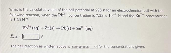 Solved What is the calculated value of the cell potential at | Chegg.com